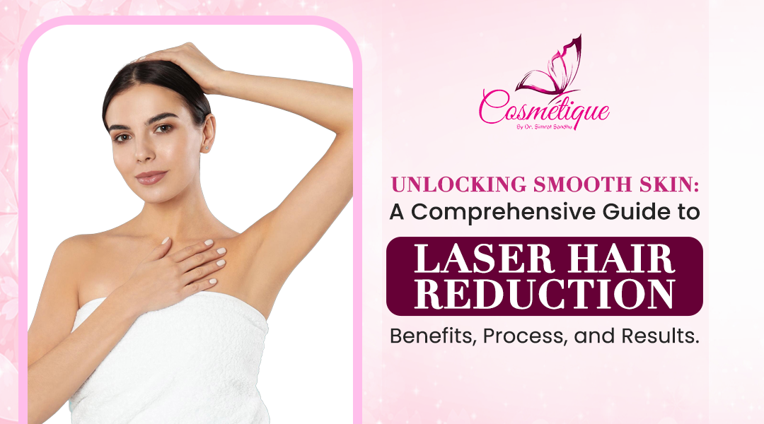 Unlocking Smooth Skin: A Comprehensive Guide to Laser Hair Reduction ...